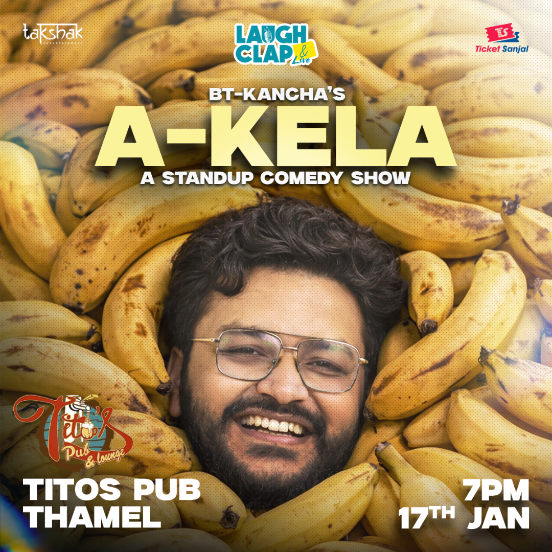 A-Kela: BT Kancha’s one Hour Special